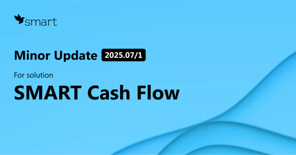 Minor update 2025.07/01 for solution SMART Cash Flow – SMART Localization